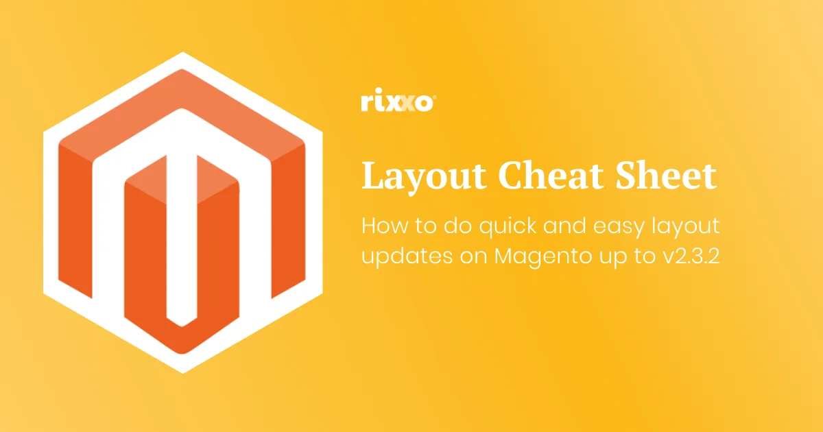 Magento XML Layout Cheat Sheet | Magento 2 How-to's