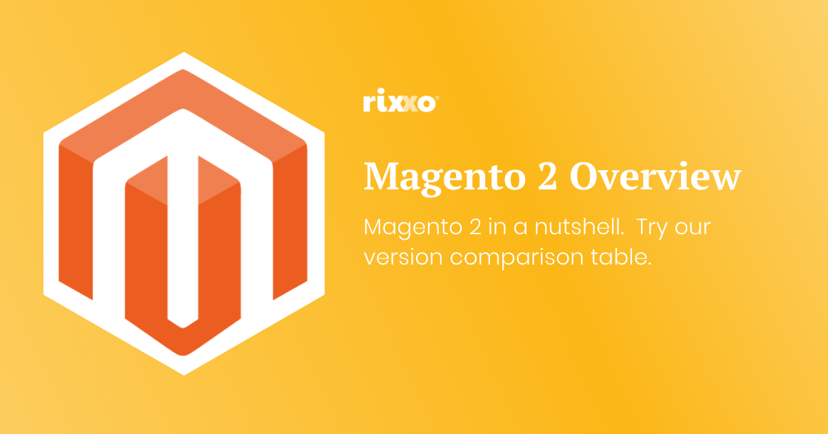 Magento 2 Features Overview | Why Magento Rocks