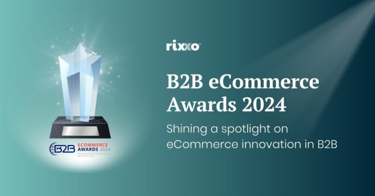 Announcing The First Annual B2B ECommerce Excellence Awards | Rixxo - B2B ECommerce Experts
