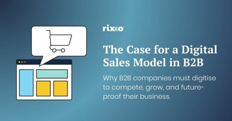 The Case For A Digital Sales Model In B2B: How To Future-proof Your ...